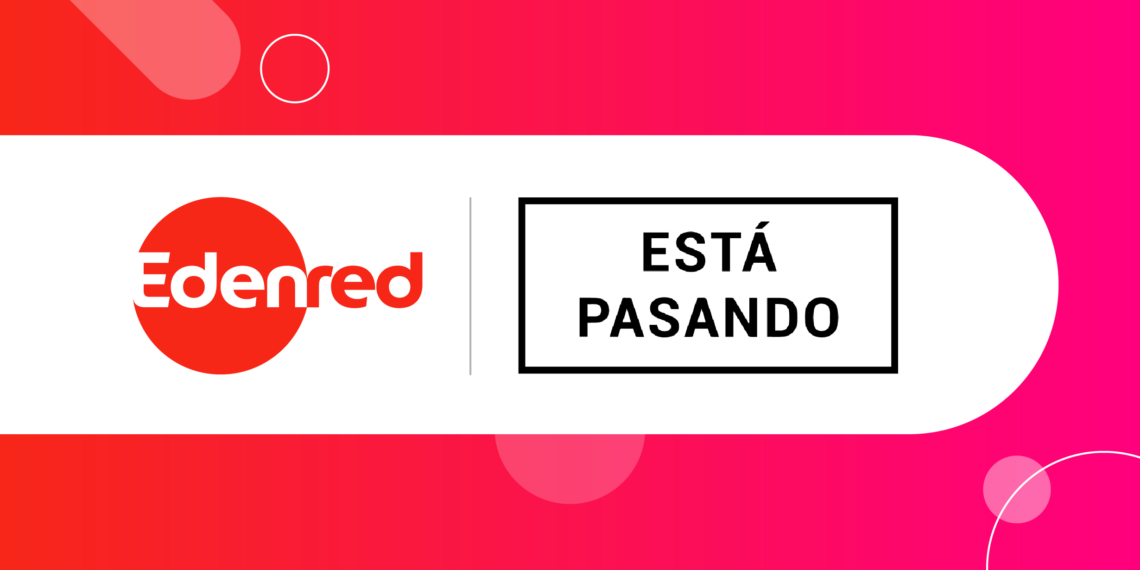 Está Pasando diseñará la estrategia digital de Edenred | PR Noticias